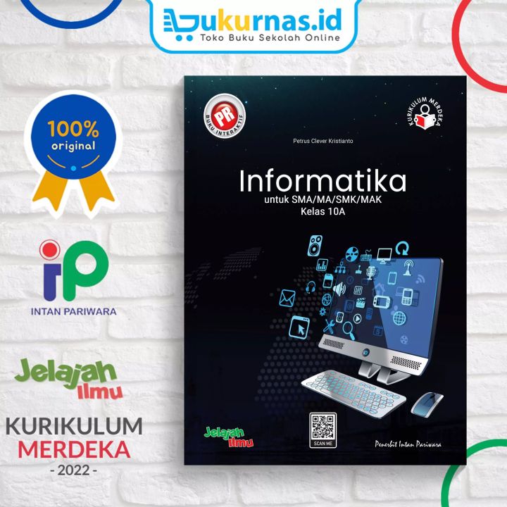 Buku lks pr interaktif Informatika kelas X, 10 semester 1 tahun 2023 kurikulum merdeka Intan ...