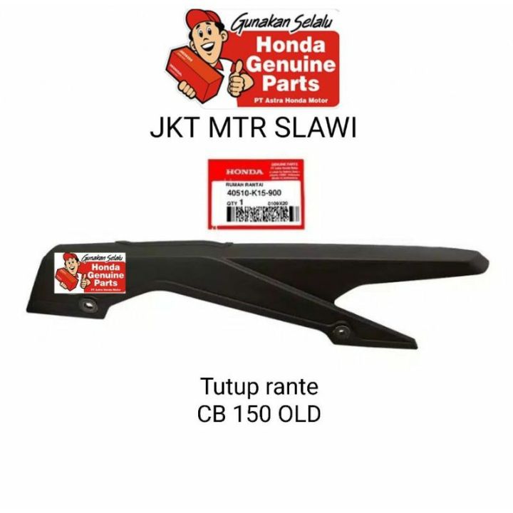 Tutup Rantai CB 150 katengkas CB150 lama ori honda 40510 K15 900 ...