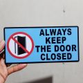 ALWAYS KEEP THE DOOR CLOSED SIGNAGES PVC TYPE WATERPROOF AND NON-FADING ...