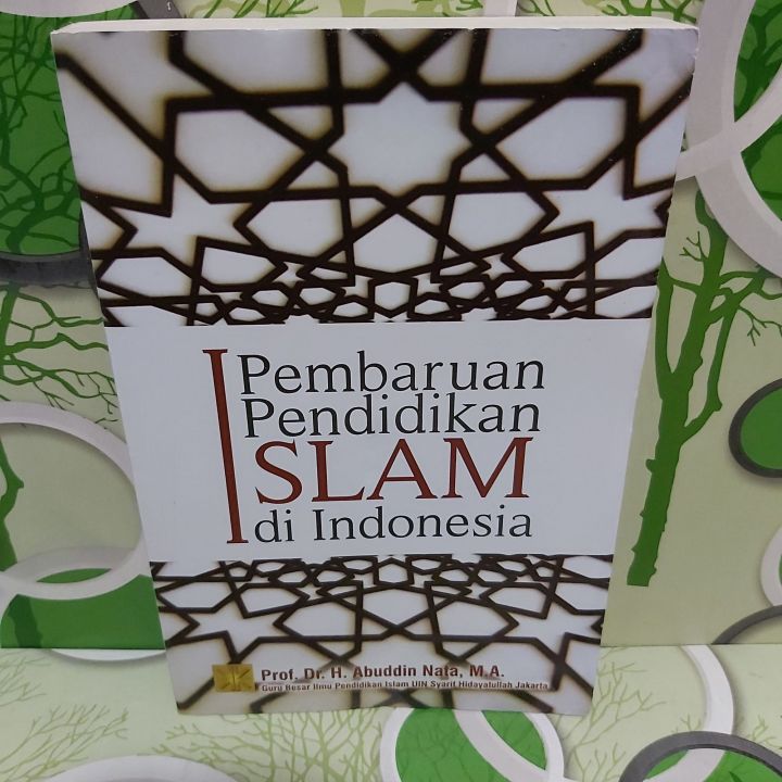 PEMBARUAN PENDIDIKAN ISLAM DI INDONESIA ABUDDIN NATA | Lazada Indonesia