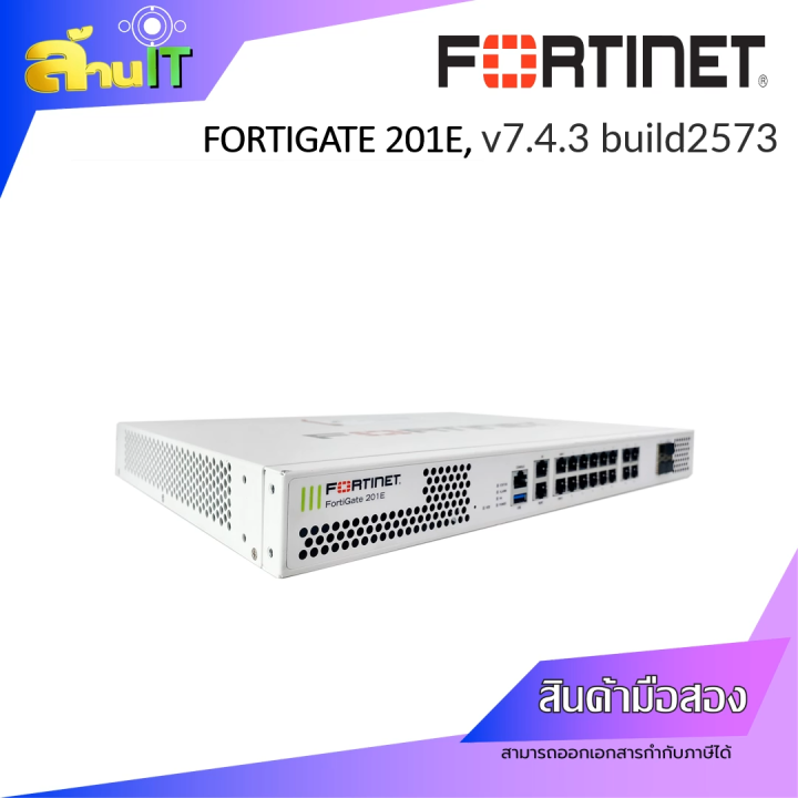FIREWALL NGFW FORTINET FORTIGATE 201E FW v7.4.3.F build2573 (GA) / USED ...