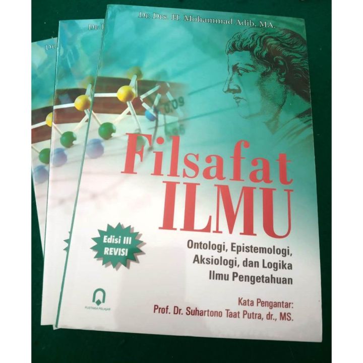 Filsafat Ilmu Ontologi Epistemologi Aksiologi dan Logika Ilmu Edisi III ...