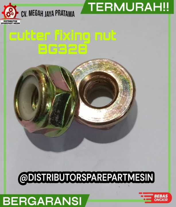 CUTTER FIXING NUT BG328 ATAU MUR PISAU POTONG RUMPUT BG 328 DSM ...