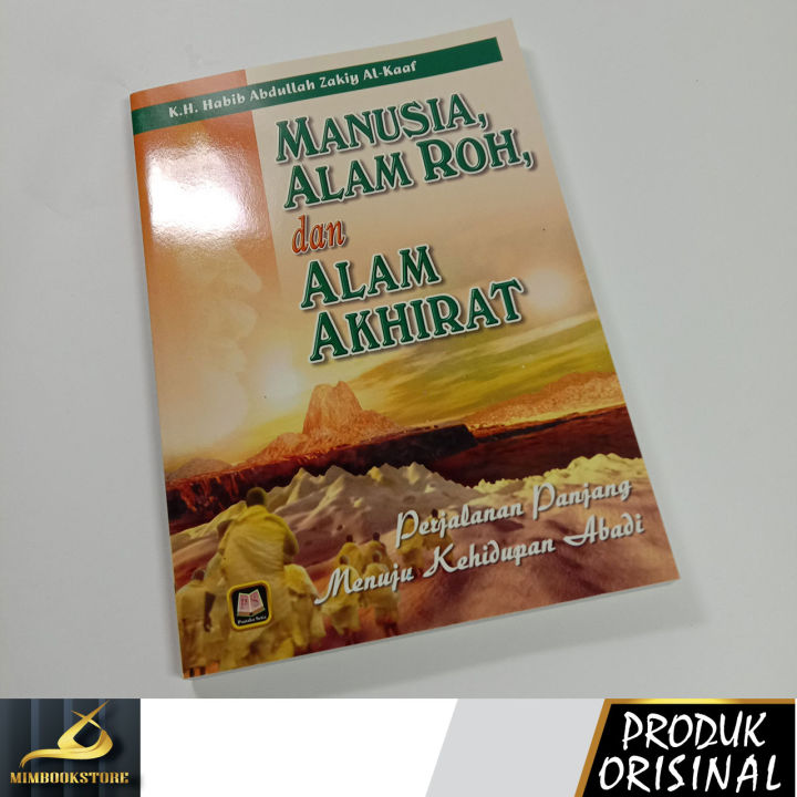 Buku - Manusia, Alam Roh, dan Alam Akhirat; Perjalanan Panjang Menuju ...