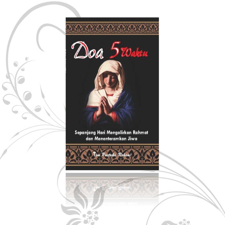 Doa 5 Waktu/Novena/Doa Devosi/Doa Katolik/Doa Novena/Devosi Katolik ...