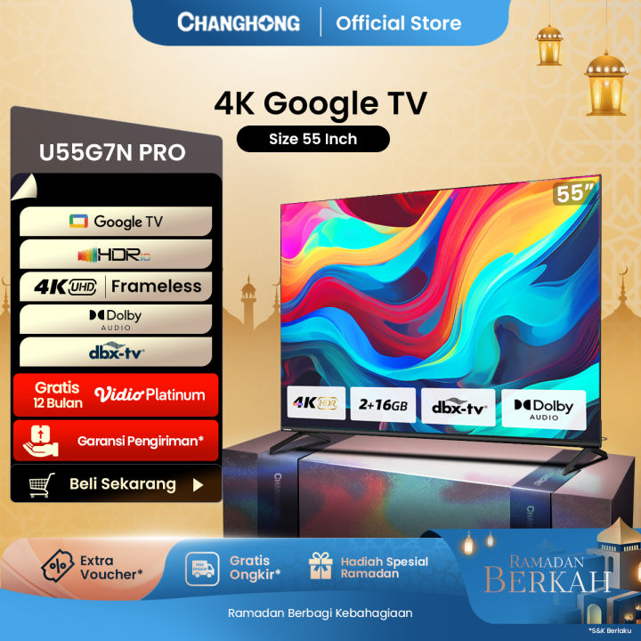 CHANGHONG GOOGLE TV 55 INCH ANDROID SMART TV 4K UHD-HDR10+DBX Dolby ...