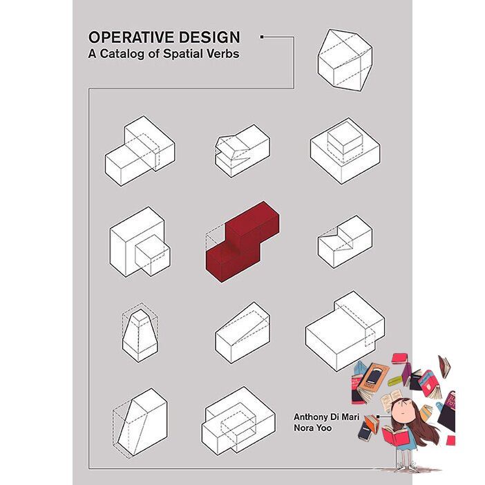 Wherever you are. ! >>>> Operative Design : A Catalog of Spatial Verbs ...