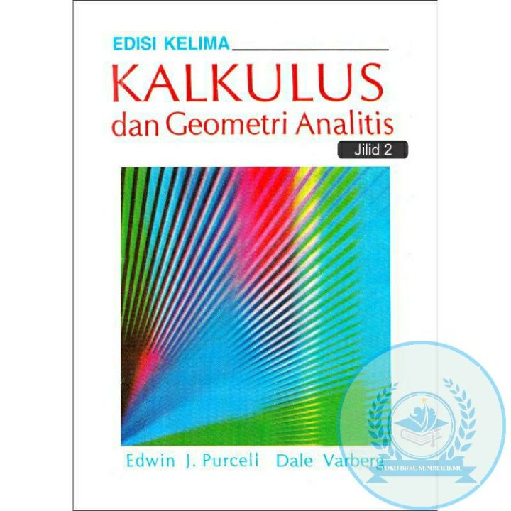 KALKULUS DAN GEOMETRI ANALITIS EDISI 5 JILID 2 - EDWIN J. PURCELL ...