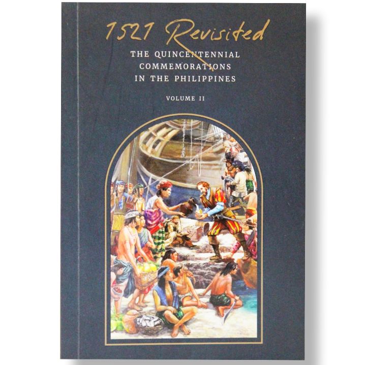 1521 Revisited: The Quincentennial Commemorations in the Philippines ...