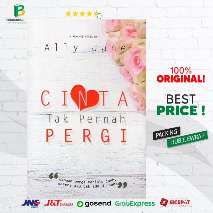 Buku Novel Cinta Tak Pernah Pergi Ally Jane | Lazada Indonesia