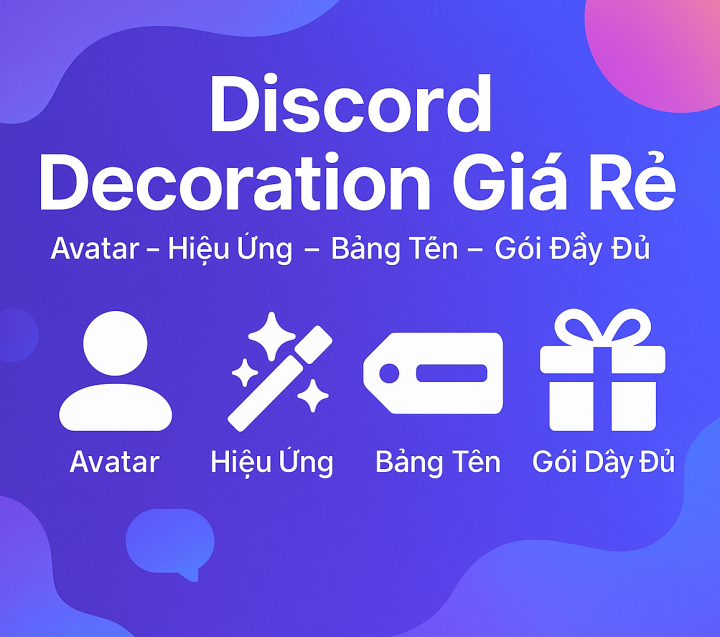 Discord Decoration Giá Rẻ – Avatar, Hiệu Ứng, Bảng Tên & Gói Đầy Đủ ...