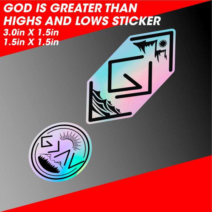 GOD IS GREATER THAN HIGHS AND LOWS STICKER | Lazada PH