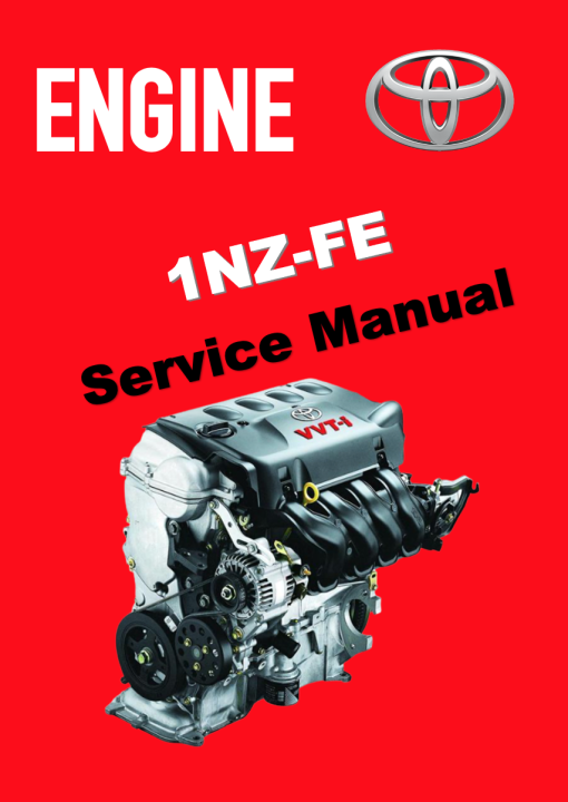 1NZ-FE ENGINE TOYOTA 1NZ-FE 1.5L WORKSHOP MANUAL - VIOS YARIS COROLLA AURIS GEELY GREAT WALL C10 ...