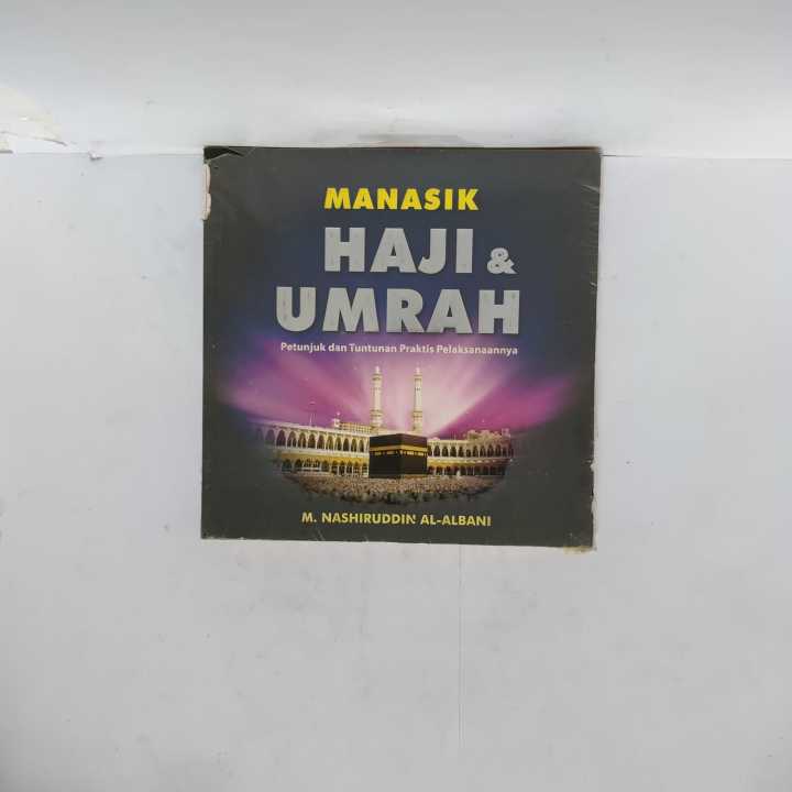 MANASIK HAJI DAN UMRAH PETUNJUK DAN TUNTUNAN PRAKTIS PELAKSANAANYA ...