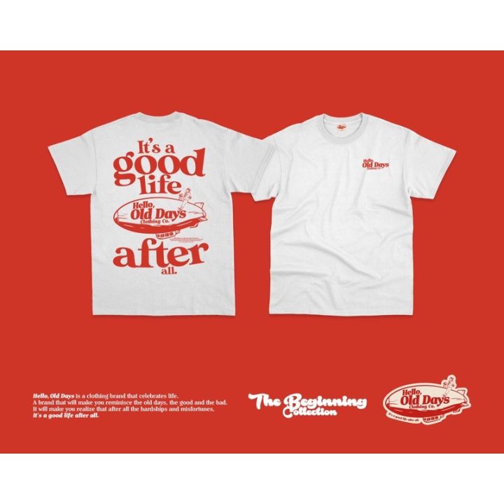It's a good life after all shirt by Hello, Old days Clothing Co ...