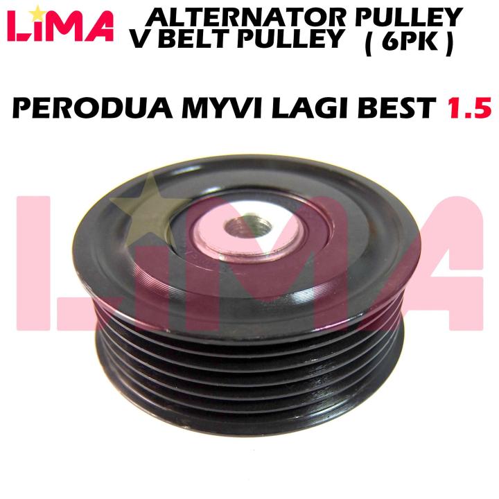 PERODUA MYVI LAGI BEST 1.5 FAN BELT PULLEY ALTERNATOR PULLEY | Lazada
