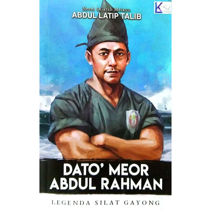 Abdul Latip Talib - Dato' Meor Abdul Rahman: Lagenda Silat Gayung (2021 ...