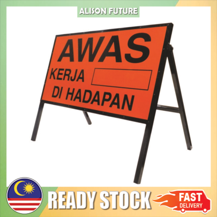 Reflective AWAS Sign Kerja Di Hadapan/Signboard/Papan Iklan/Papan Tanda ...
