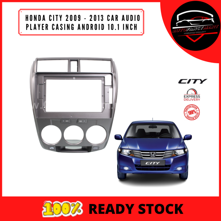 HONDA CITY 2009 - 2013 CAR AUDIO PLAYER CASING ANDROID 10.1 INCH | Lazada