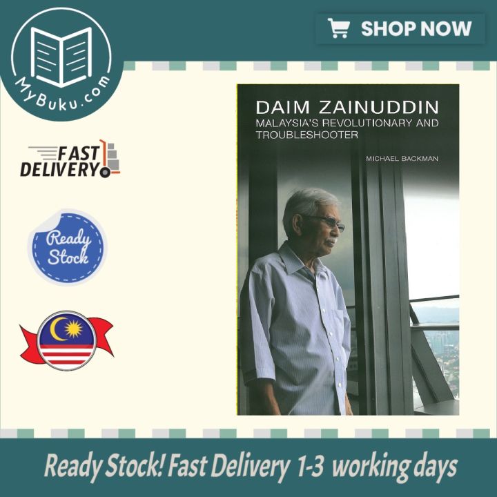 [ MyBuku.com ] Daim Zainuddin : Malaysia's Revolutionary and ...