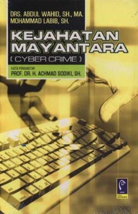 Kejahatan Mayantara (Cyber Crime) - Abdul Wahid, Mohammad Labib | Lazada Indonesia