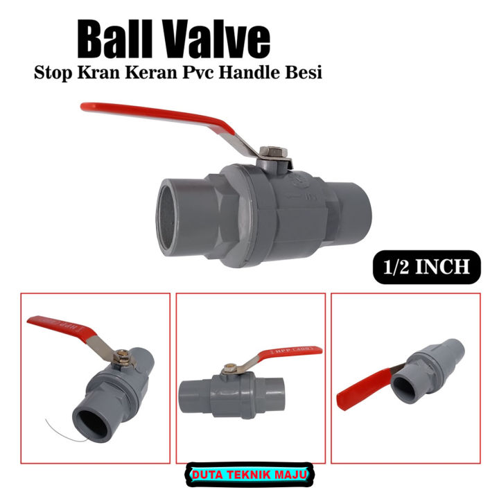 Ball Valve PVC 1/2" Inch Gagang Stainless Ballvalve Stop Kran Gagang Besi 1/2 inch | Lazada ...