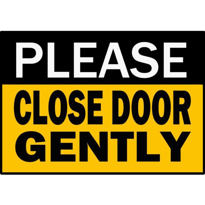 Please Close Door Gently - Yellow - Laminated Signage Waterproof - A4 ...