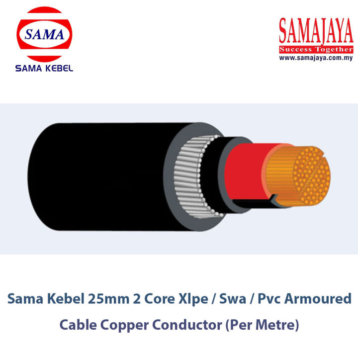 Sama Kebel 2 Core x 10mm To 25mm Xlpe / Swa / Pvc Armoured Cable Copper ...