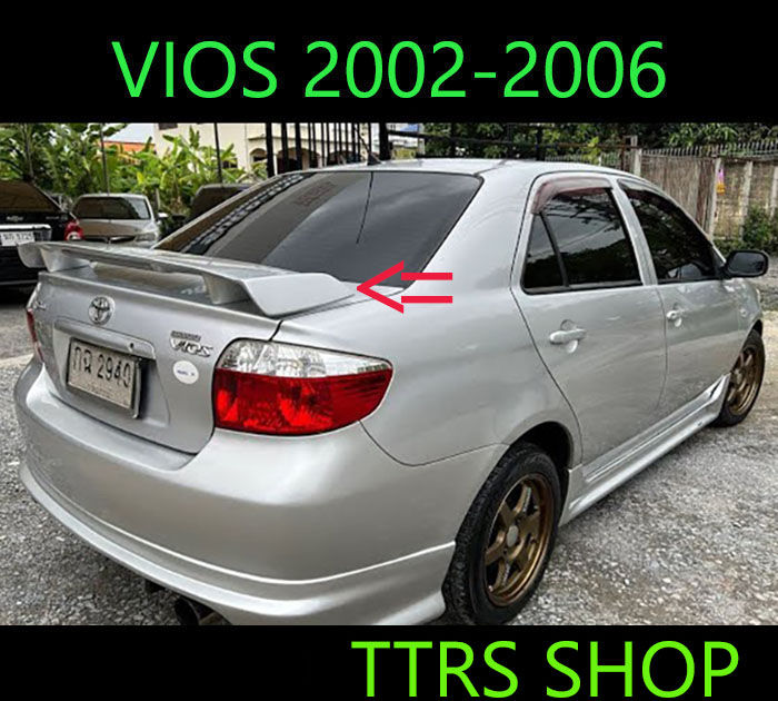 สปอยเลอร์หลัง Spoiler Vios 2002-2006 งานดิบ มีไฟเบรค ชุดติดตั้งครบ (พร้อมส่งวันนี้) | Lazada.co.th