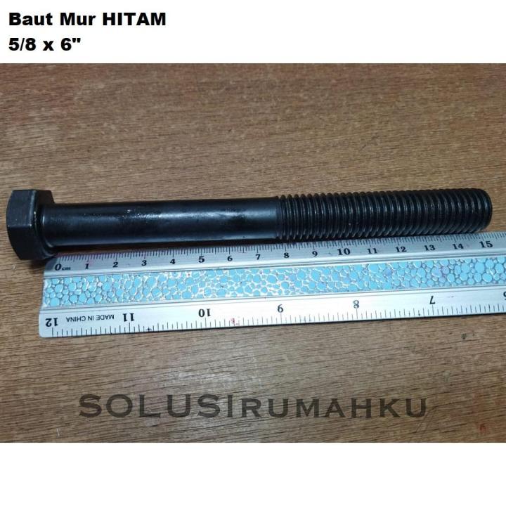 Baut Mur HITAM 5/8" X 6" drat kasar / Kepala Baud KUNCI 24 x Panjang 15 ...