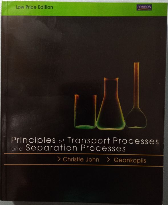 PRINCIPLES OF TRANSPORT PROCESSES AND SEPARATION PROCESSES BY ...