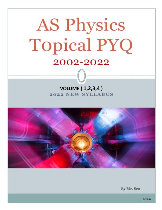 Cambridge A Level Physics Topical - By Mr Seo (PAPER 1,2 & 4) 2002-2022 ...
