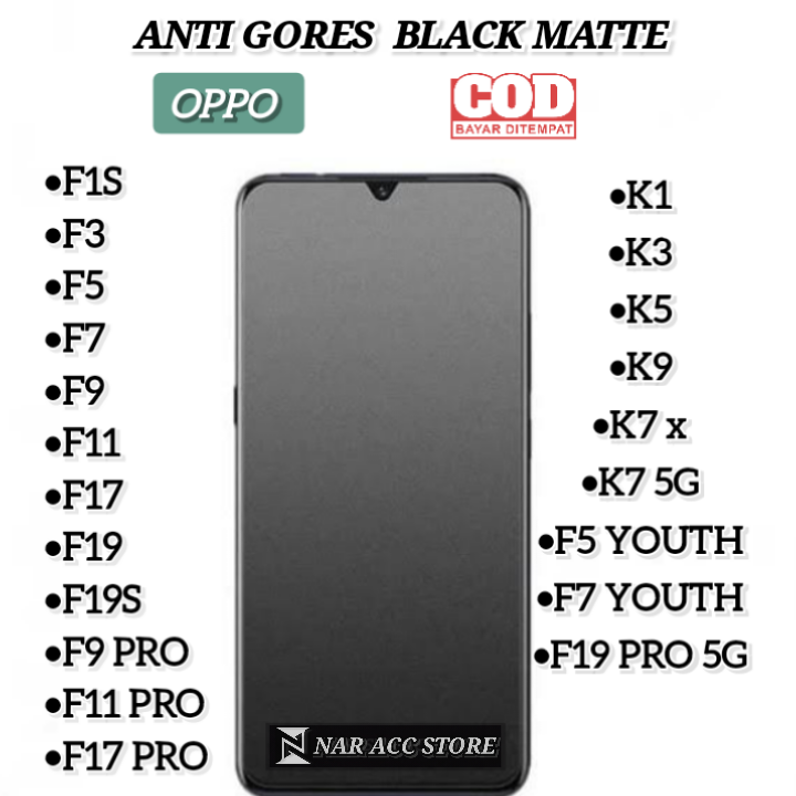 ANTI GORES KACA BLACK MATTE FOR OPPO (F1S/F3/F5/F7/F19/F19S/F9 PRO/F11 PRO/F17 PRO/K1/K3/K5/K9 ...