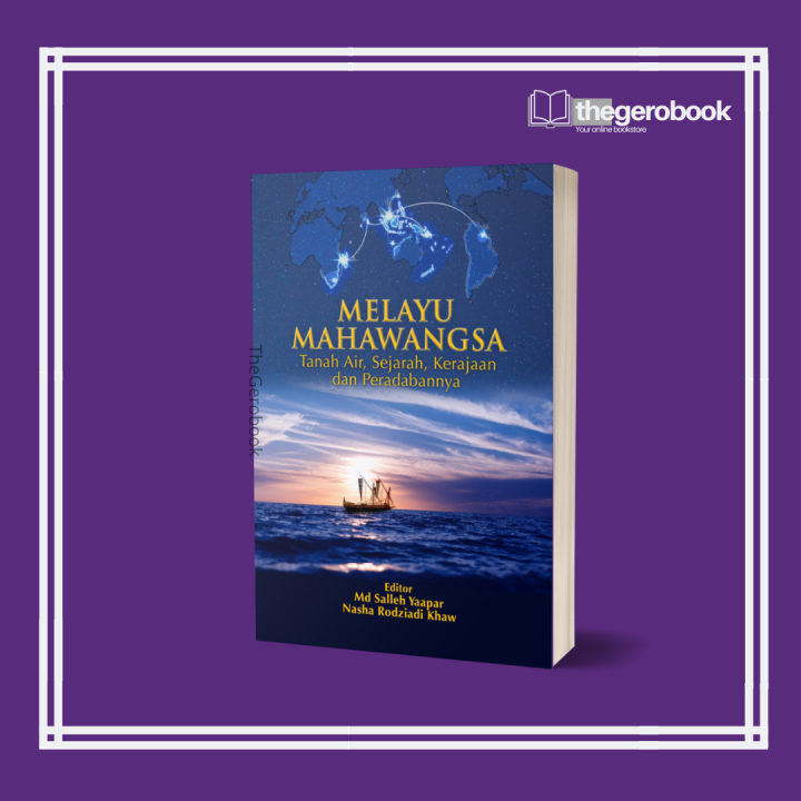 Melayu Mahawangsa Tanah Air, Sejarah, Kerajaan dan Peradabannya ...