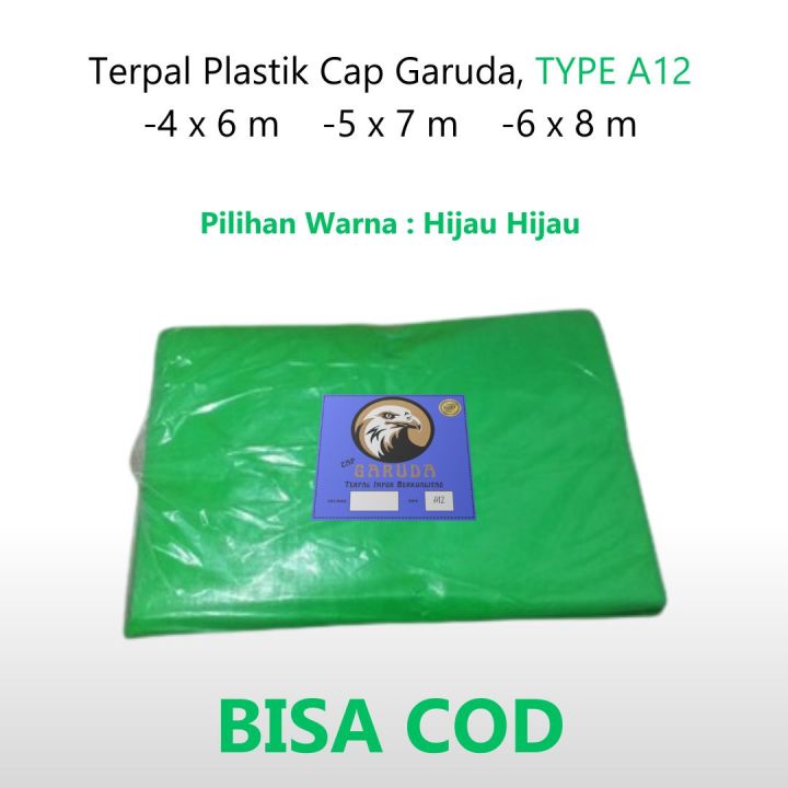 TERPAL PLASTIK CAP GARUDA SUPER SUPER TEBAL A12 UKURAN 6X8 M HIJAU ...