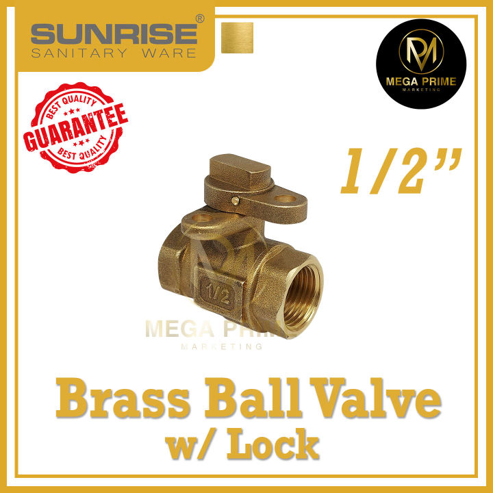 SUNRISE Brass Ball Valve with Lock Wing 1/2" MEGA PRIME MARKETING | Lazada PH