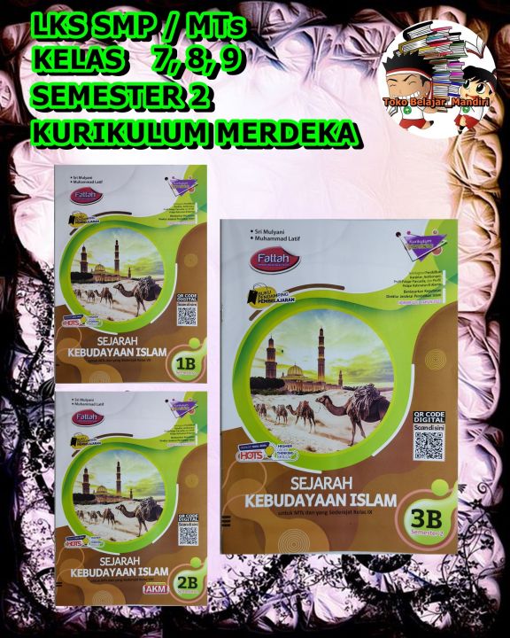 LKS SKI/Sejarah Kebudayaan Islam SMP/MTs Kelas 7, 8, 9 Semester 2 Kurikulum Merdeka Fattah ...