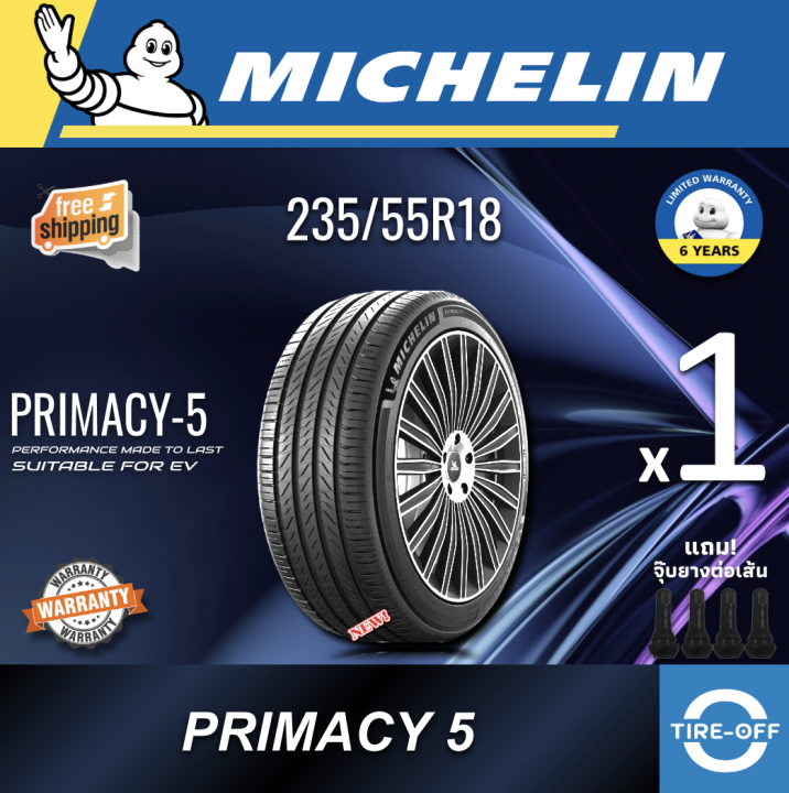 Michelin 235/55R18 PRIMACY-5 ยางใหม่ ผลิตปี2025 ราคาต่อ1เส้น มีรับประกันจากโรงงาน แถมจุ๊บลมยาง ...