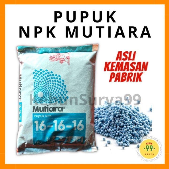 Pupuk NPK Mutiara 16-16-16 Isi 1 kg Asli Kemasan Pabrik | Lazada Indonesia