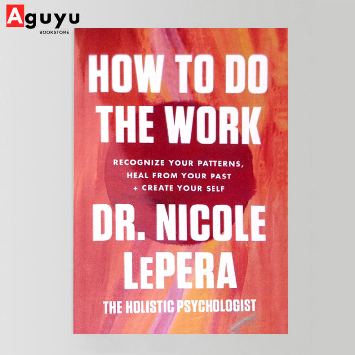 【หนังสือภาษาอังกฤษ】How to Do the Work: Recognize Your Patterns, Heal ...