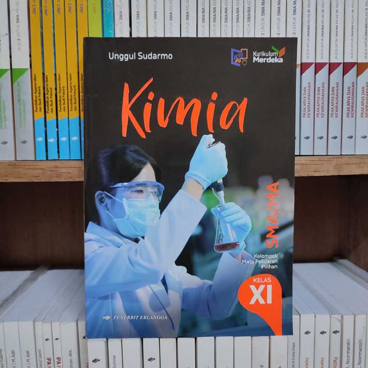 Buku Kimia Kelas 11/2 SMA Kurikulum Merdeka Erlangga Unggul Sudarmo | Lazada Indonesia