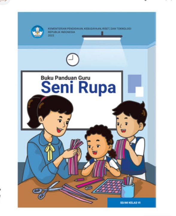 BUKU PANDUAN GURU SENI RUPA KELAS 6 SD/MI KURIKULUM MERDEKA | Lazada Indonesia