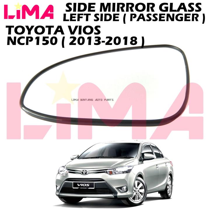 TOYOTA VIOS NCP150 SIDE MIRROR GLASS LEFT SIDE *ORIGINAL* | Lazada