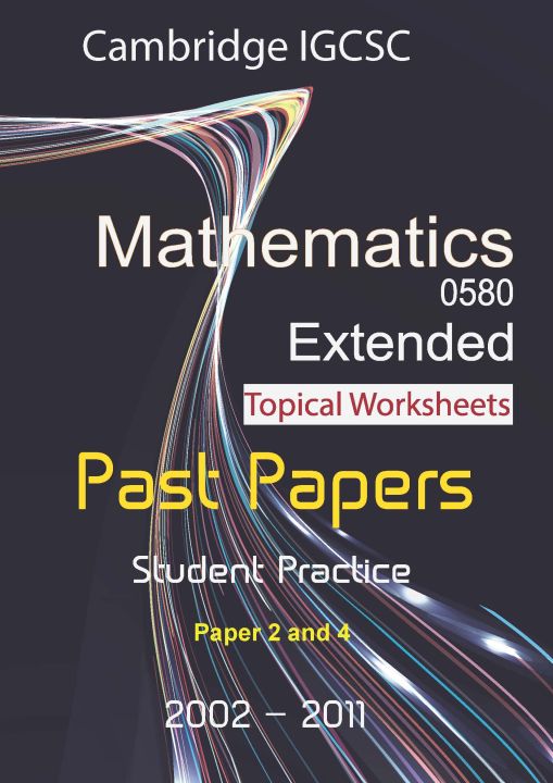 Cambridge IGCSE Mathematics (0580) Extended-Topical Past Papers (Paper2 ...