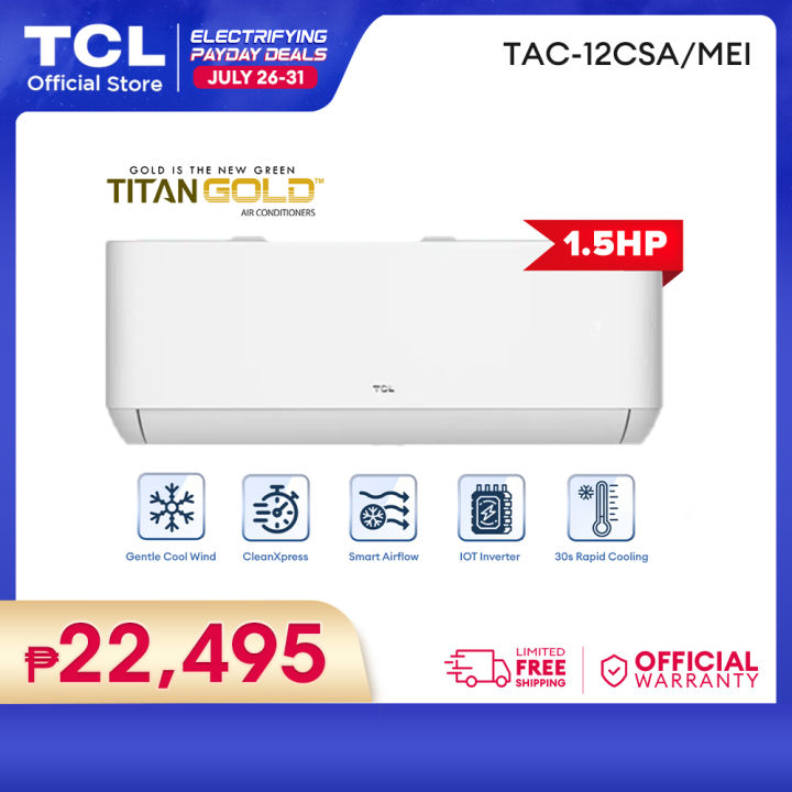 Tcl 1 5hp Inverter Aircon Split Type Air Conditioner Tac 12csa Mei Iot