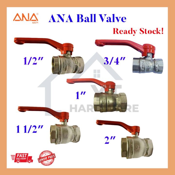 [READY STOCK] 1pcs ANA High Quality Brass Ball Valve 1/2″, 3/4″, 1″, 1/ ...