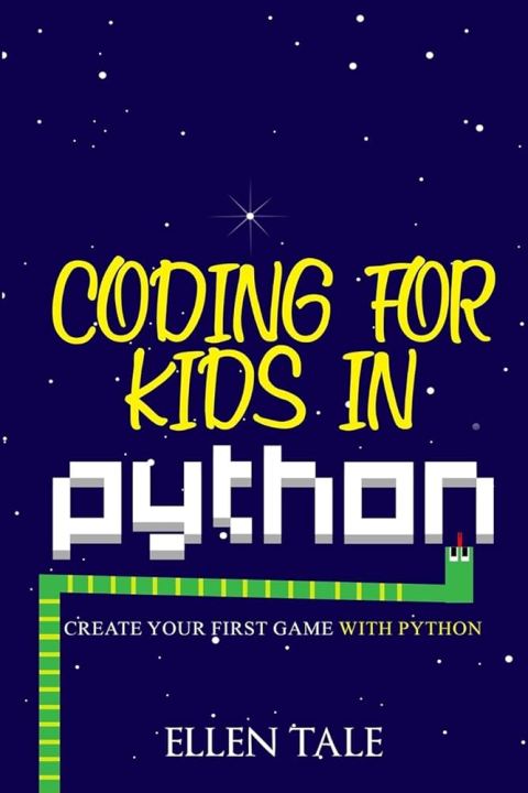 Buku ( ENGLISH ) Coding for Kids in Python Create Your First Game with ...