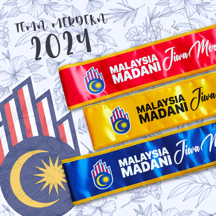 Sash Merdeka Malaysia National Day 2024 Theme Madani Malaysia Jiwa ...