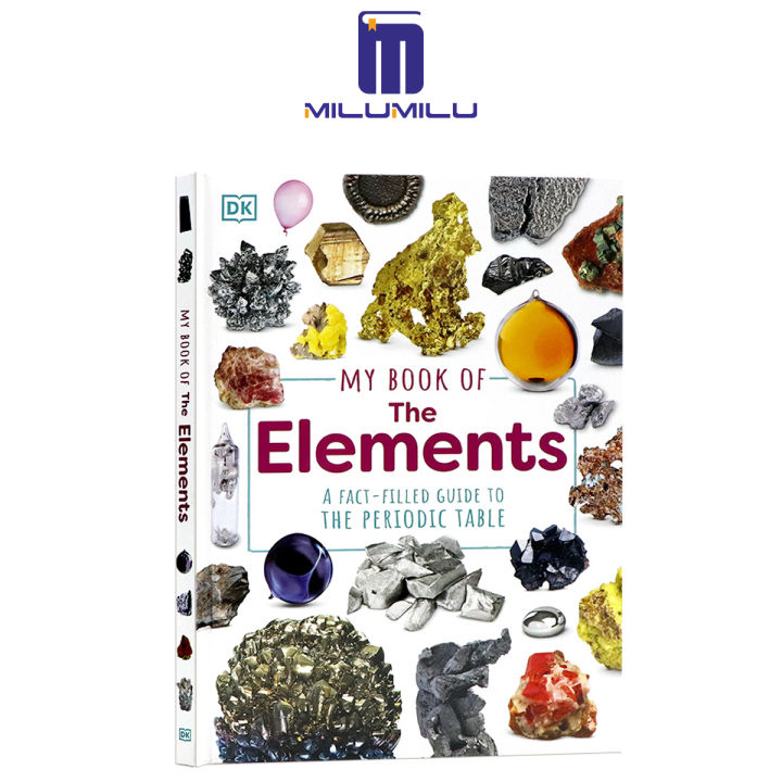 My Book of the Elements: A Fact-Filled Guide to the Periodic Table ...