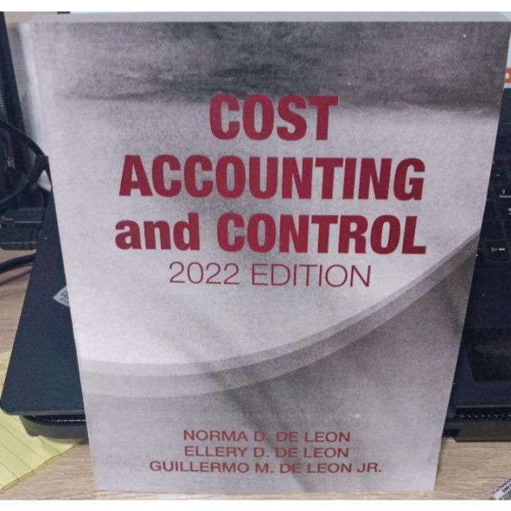 【Books】 (2022 EDITION) COST ACCOUNTING AND CONTROL BY DE LEON | Lazada PH